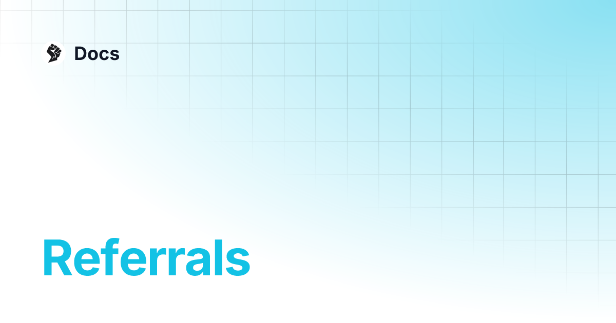 Referrals | Docs